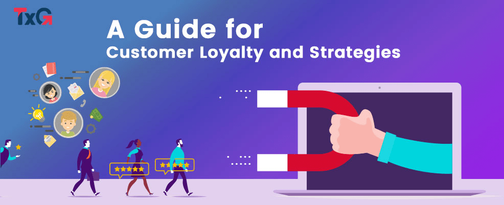 A Guide for Customer Loyalty and Strategies - Tecnolynx