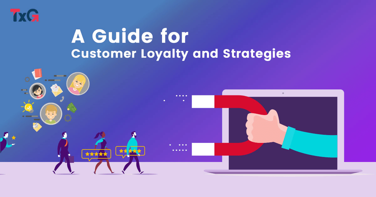 A Guide for Customer Loyalty and Strategies - Tecnolynx