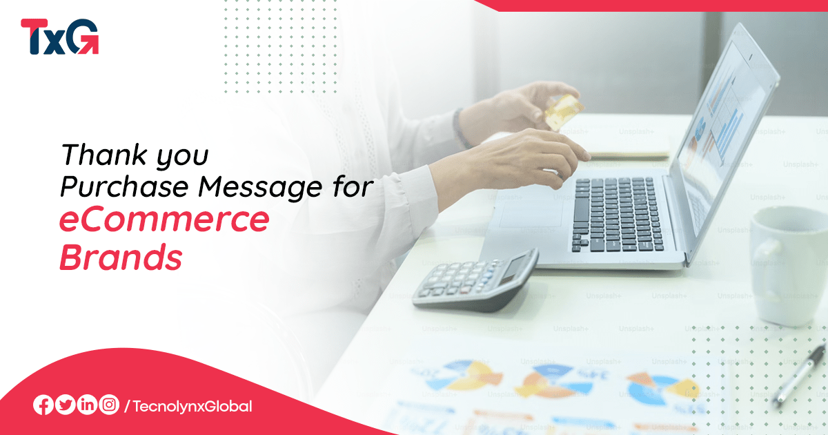 7 Thank you Purchase Message for eCommerce Brands - Tecnolynx