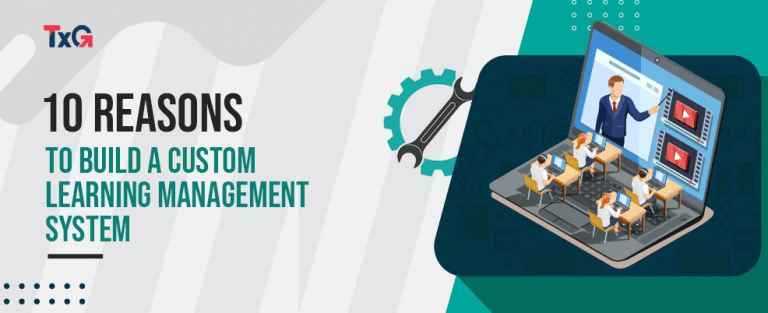 10 reasons to build a custom learning management system