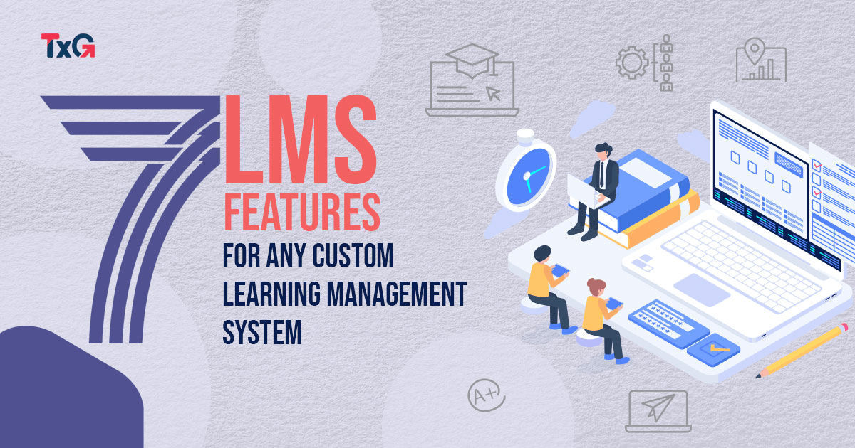 7 LMS features for any custom learning management system
