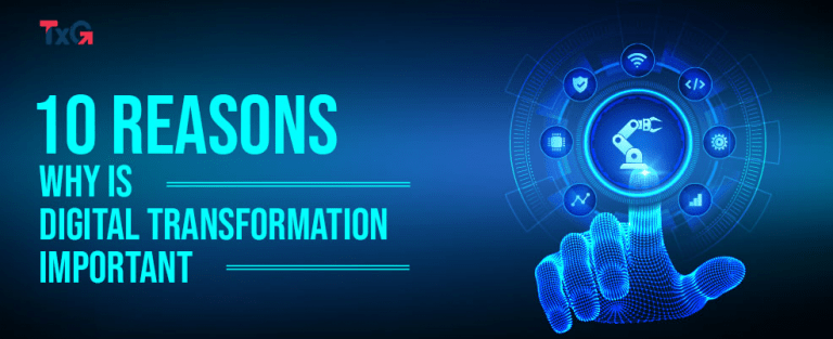 10 Reasons Why Is Digital Transformation Important - Tecnolynx