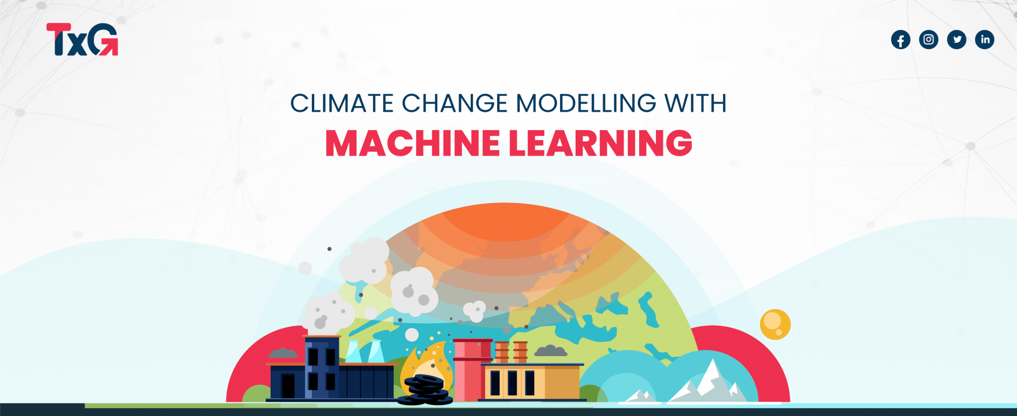 Climate Change Modelling with Machine Learning - Tecnolynx