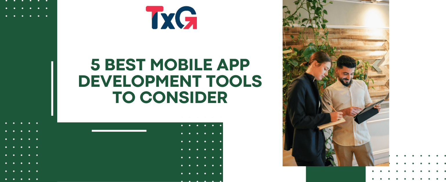 5 Best Mobile app development tools to consider - Tecnolynx